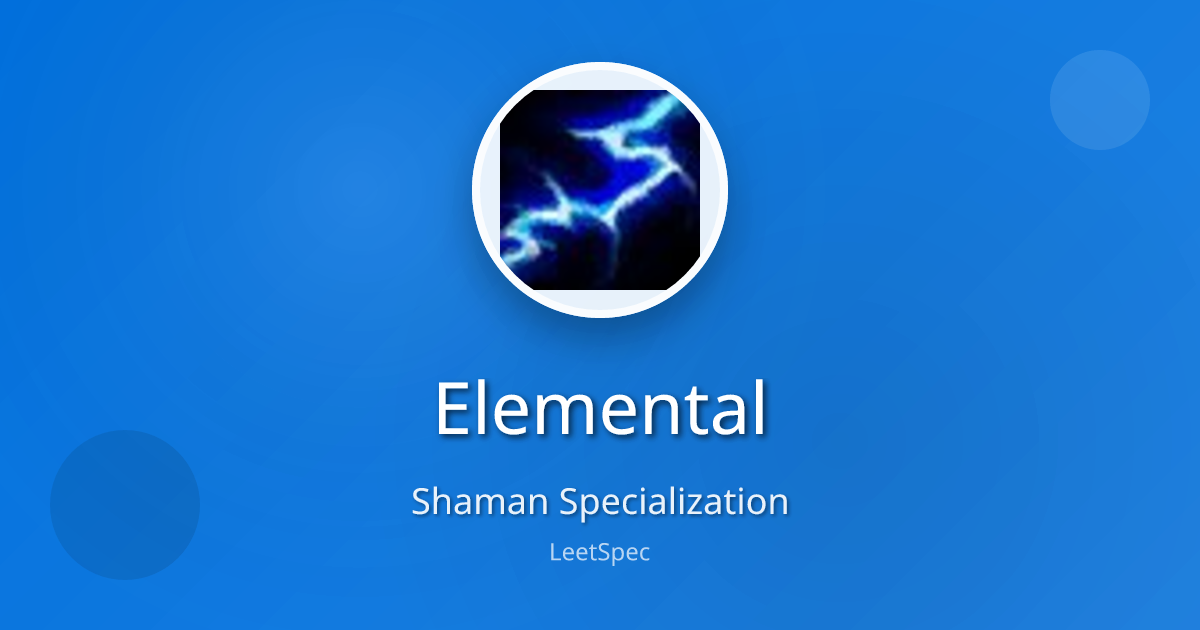Elemental Shaman Guide