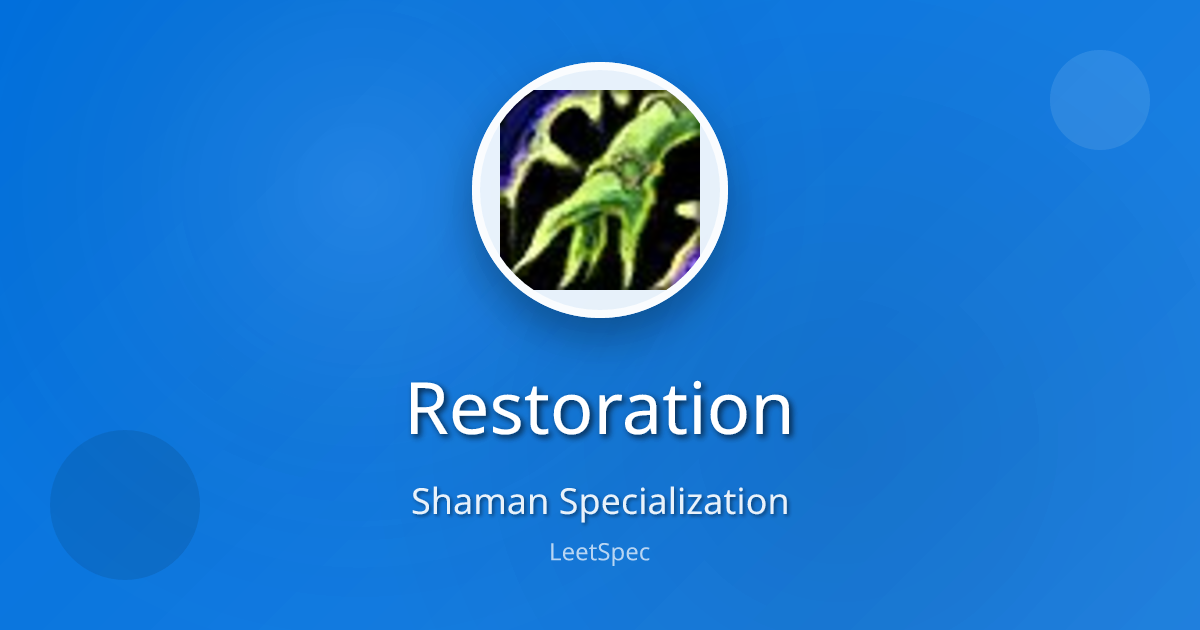 Restoration Shaman Guide